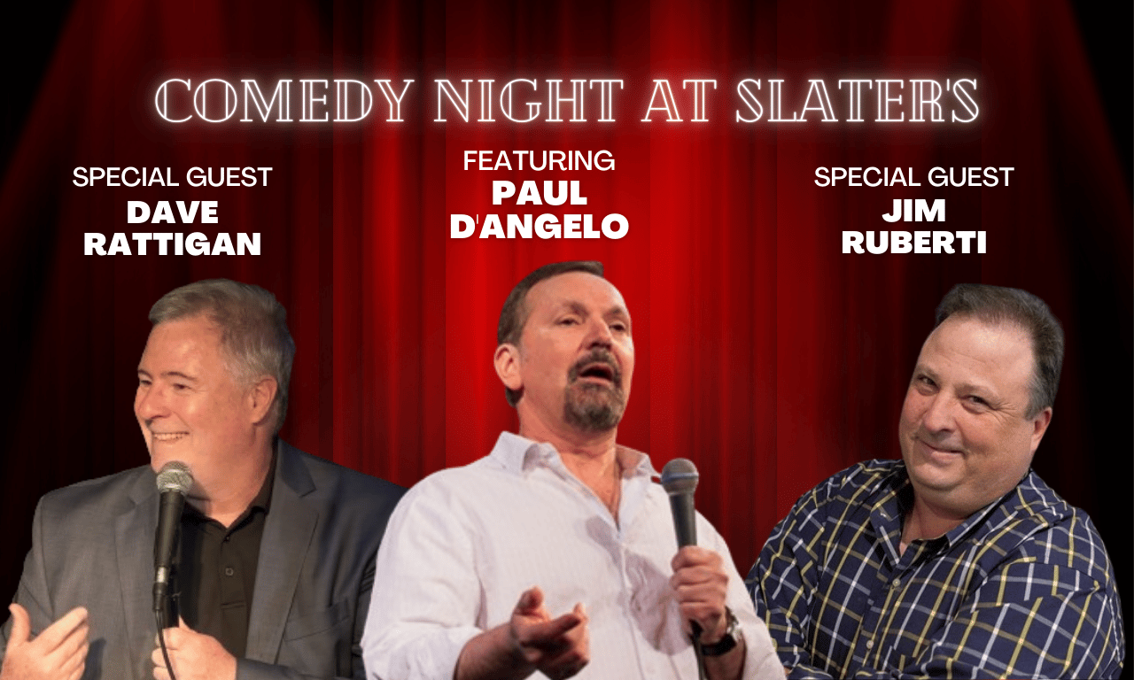 Comedy Night at Slater's with Paul D'Angelo & Guests - Samuel Slater's ...