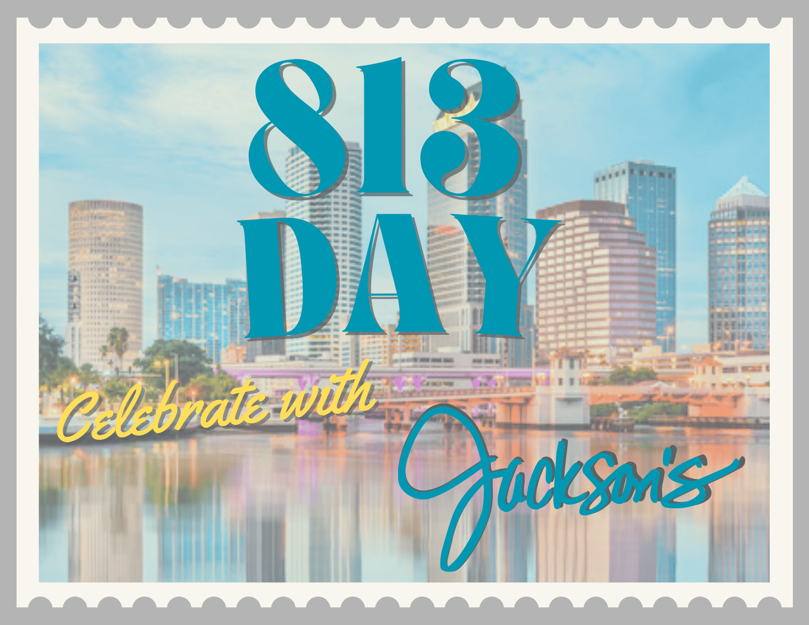 Celebrate 813 Day in True Tampa Style at Jackson's! - Jackson's Bistro ...