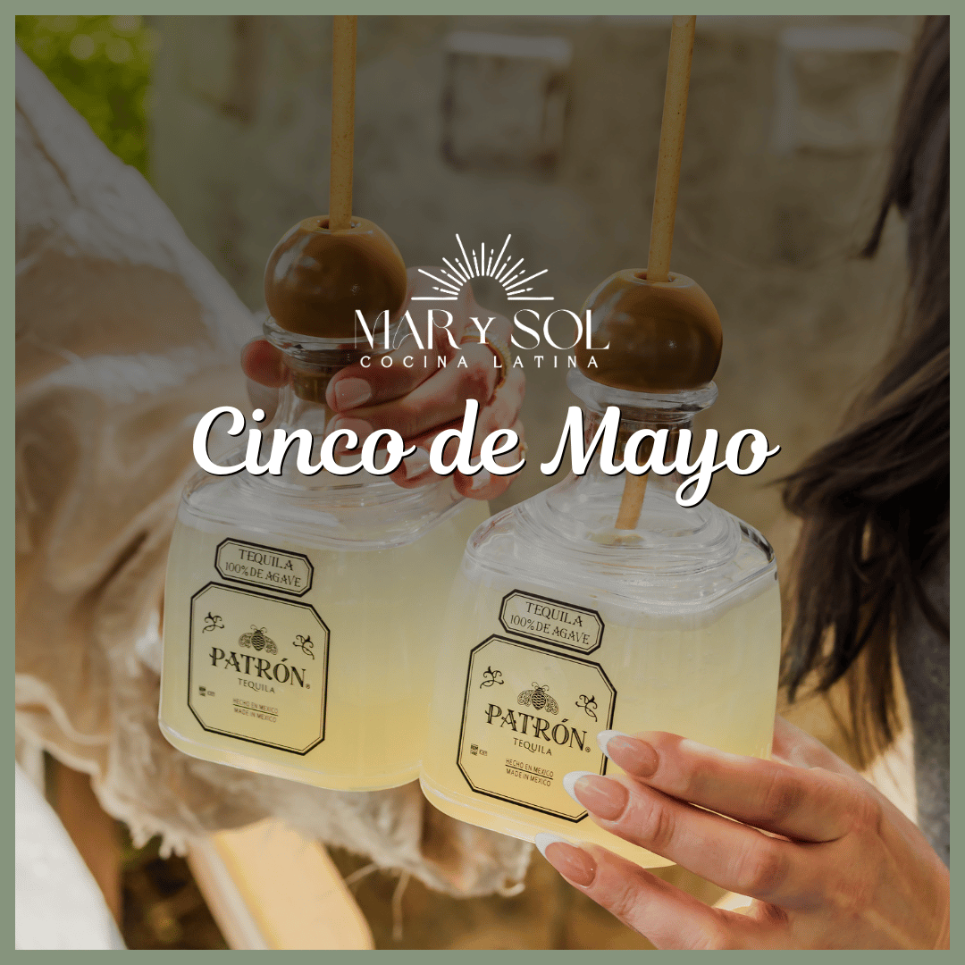 CINCO DE MAYO - MAR Y SOL Cocina Latina | Latin American Restaurant in ...