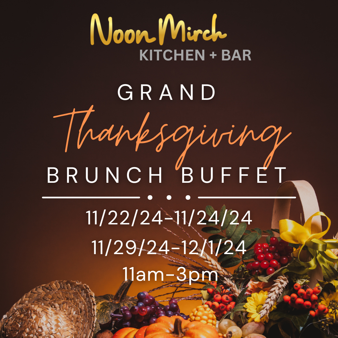 Thanksgiving Grand Brunch Buffet - Noon Mirch Kitchen + Bar